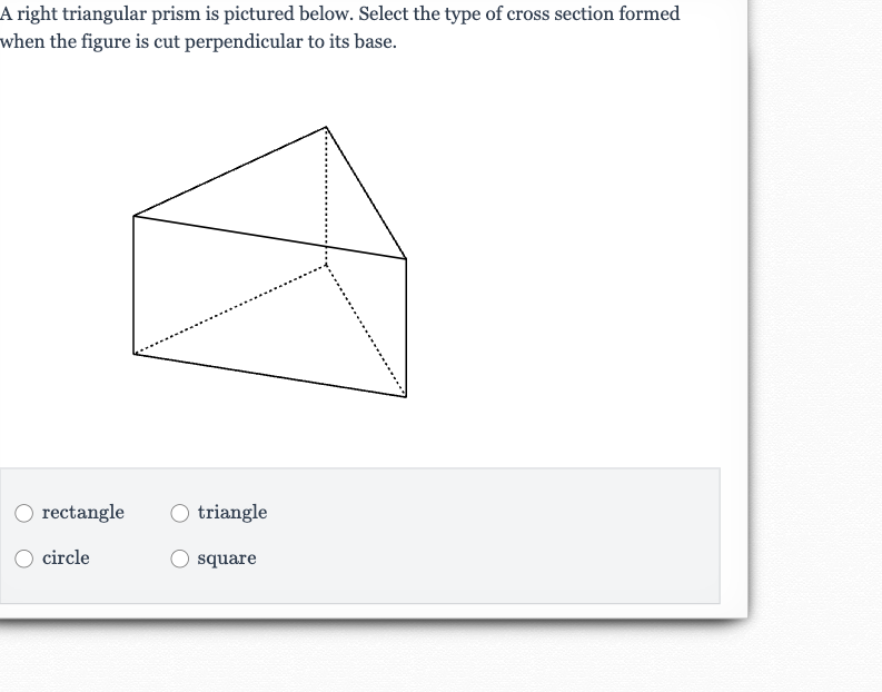Solved A Right Triangular Prism Is Pictured Below Select The Type